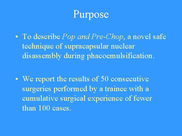 Pop and PreChop A Safe Supracapsular Phacoemulsification Technique