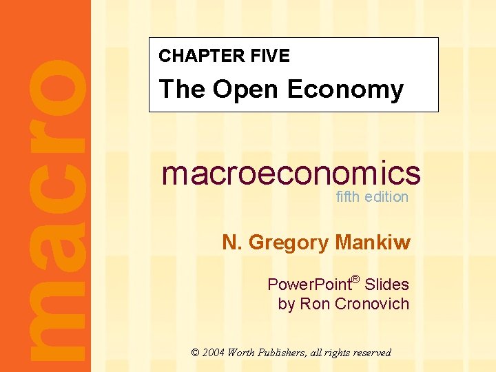 macro CHAPTER FIVE The Open Economy macroeconomics fifth
