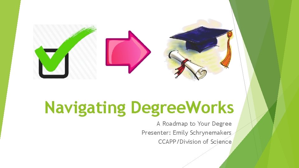 Navigating Degree Works A Roadmap to Your Degree