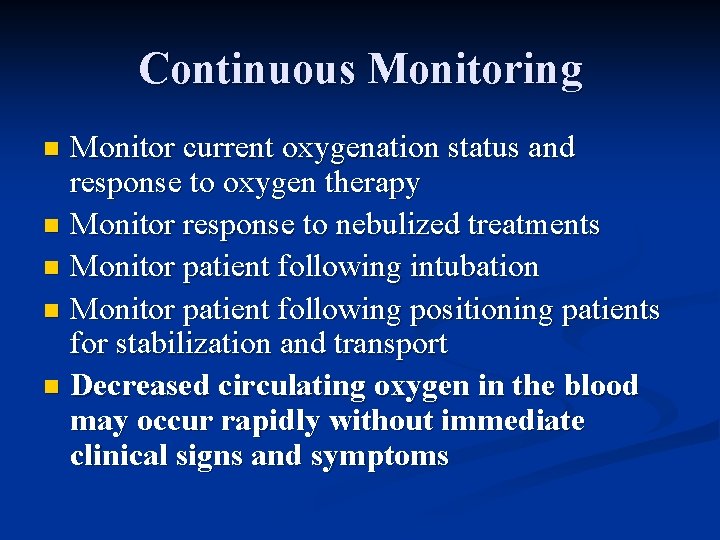 Monitoring Pulse Oximetry By the EMTBasic Objectives Understand