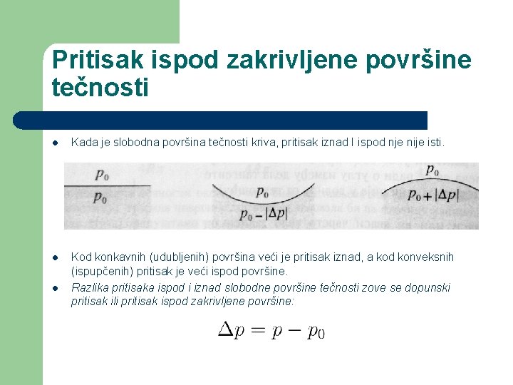 Povrinski napon l l l Povrinski napon je