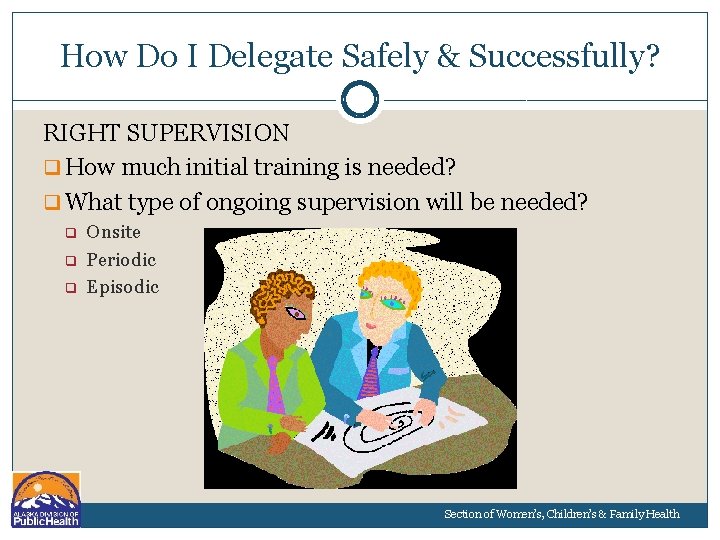 Bringing Delegation into Practice The How Tos ALASKA