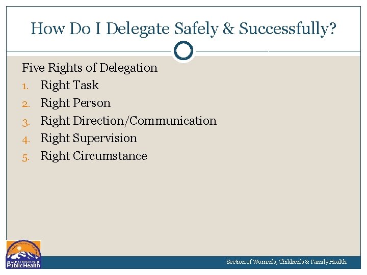 Bringing Delegation into Practice The How Tos ALASKA