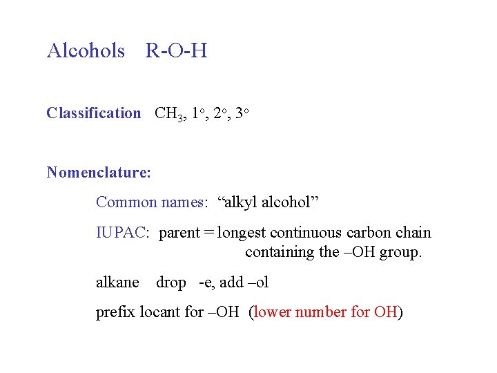 Alcohols ROH Classification CH 3 1 o 2
