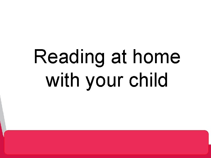 Reading at home with your child The Power