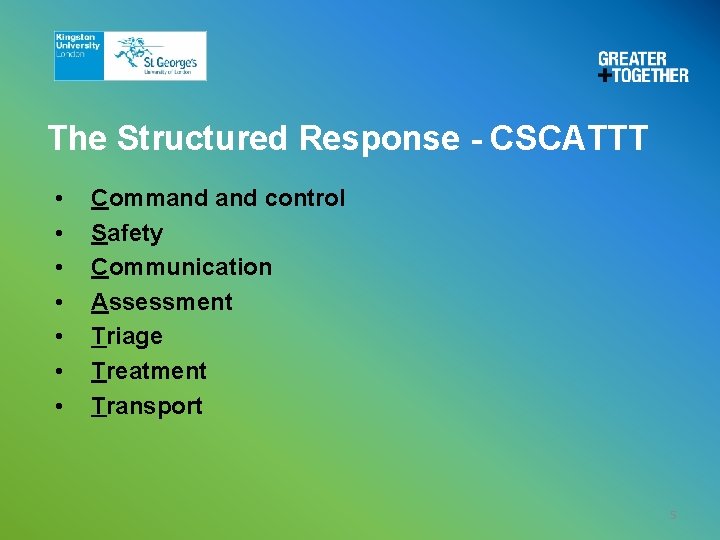 Major Incidents The Approach at the Scene Zo