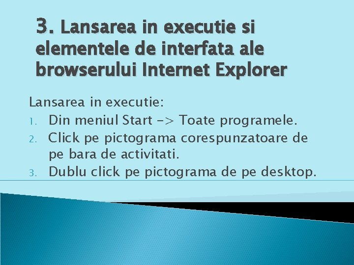 Capitolul Mijloace moderne de comunicare reteaua Internet Navigarea