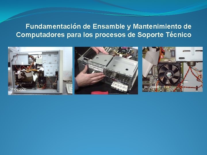 Fundamentacin de Ensamble y Mantenimiento de Computadores para