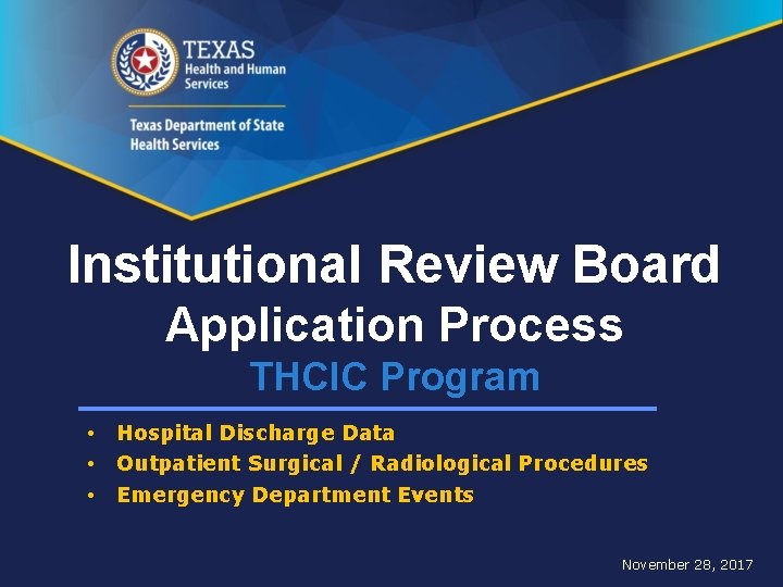 Institutional Review Board Application Process THCIC Program Hospital