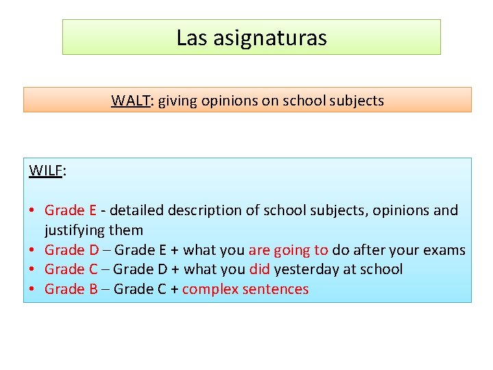 Las asignaturas WALT giving opinions on school subjects