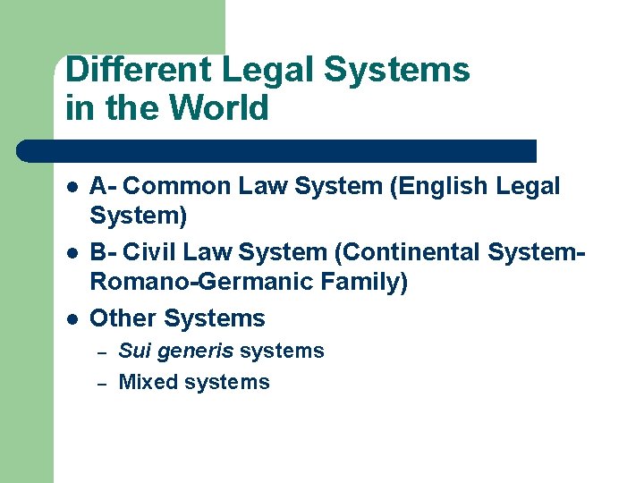 Different Legal Systems in the World l l