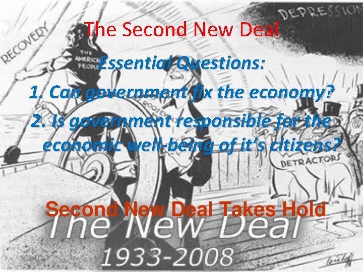 The Second New Deal Essential Questions 1 Can