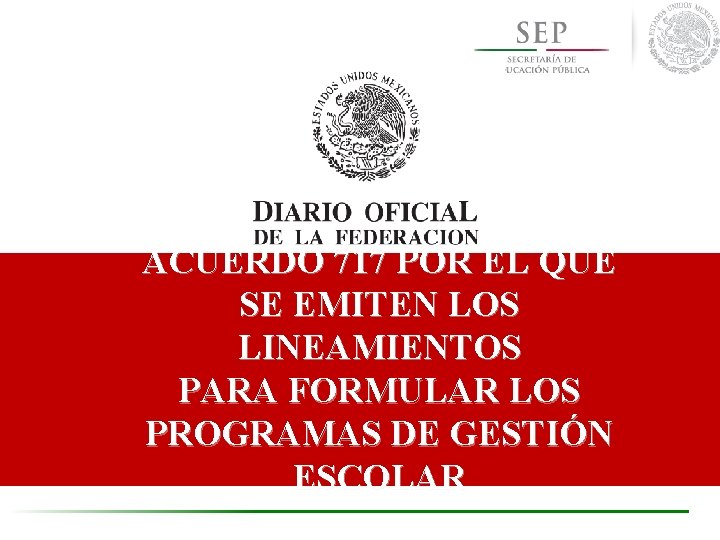 ACUERDO 717 POR EL QUE SE EMITEN LOS