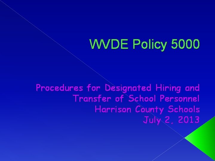 WVDE Policy 5000 Procedures for Designated Hiring and