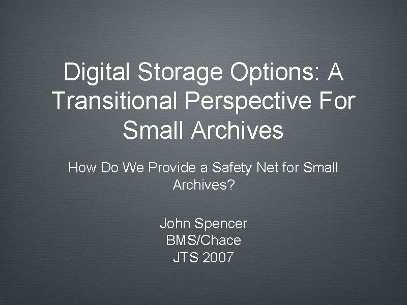 Digital Storage Options A Transitional Perspective For Small