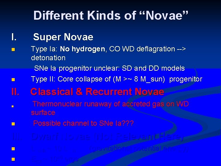 Different Kinds of Novae I Super Novae n
