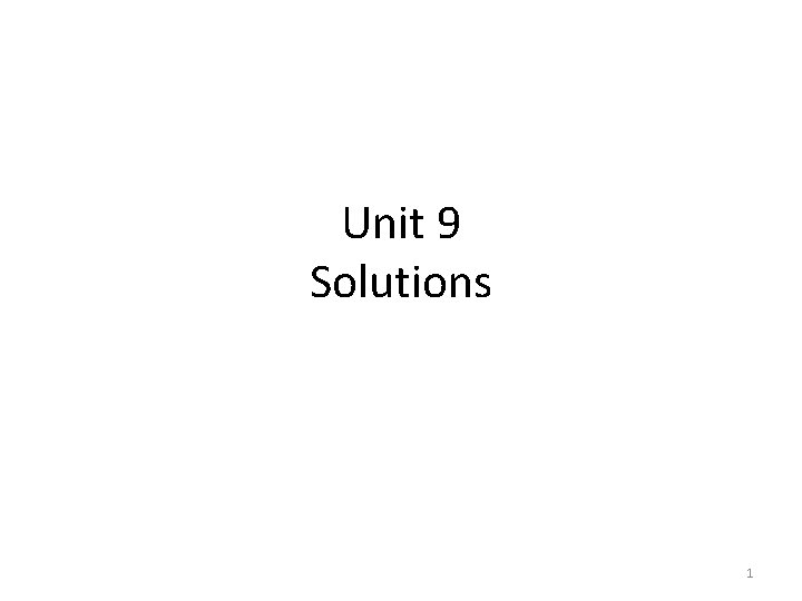 Unit 9 Solutions 1 Solubility Terminology When a