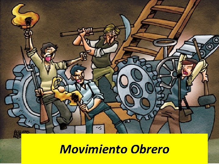 Movimiento Obrero Movimiento Obrero Organizacin y movilizacin de