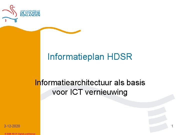 Informatieplan HDSR Informatiearchitectuur als basis voor ICT vernieuwing