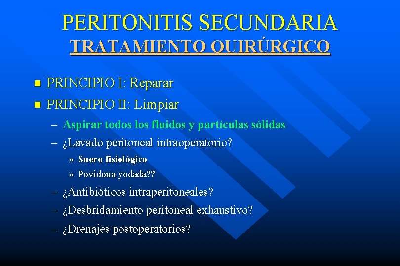 FISIOPATOLOGIA PERITONEAL PERITONITIS Trmino genrico que describe la
