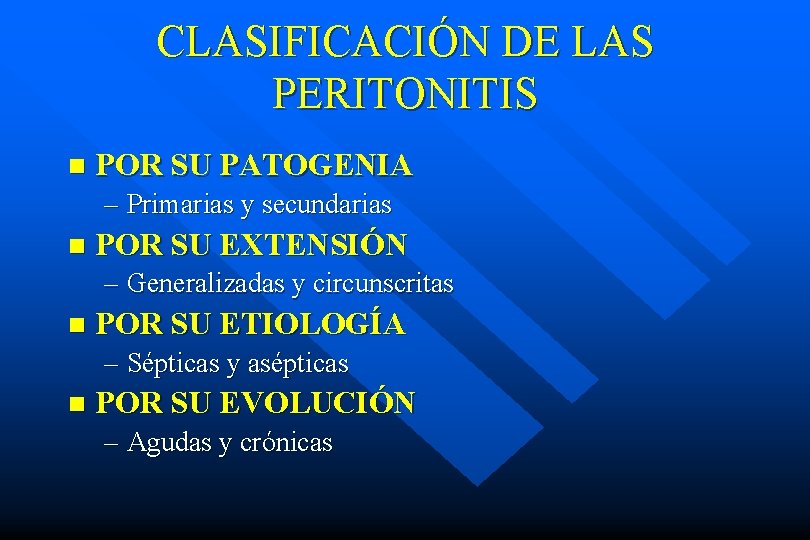 FISIOPATOLOGIA PERITONEAL PERITONITIS Trmino genrico que describe la