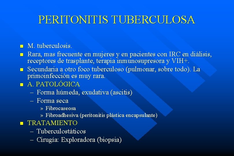FISIOPATOLOGIA PERITONEAL PERITONITIS Trmino genrico que describe la