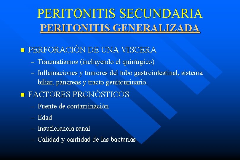 FISIOPATOLOGIA PERITONEAL PERITONITIS Trmino genrico que describe la