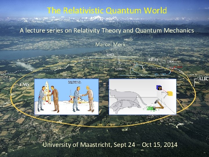 The Relativistic Quantum World A lecture series on