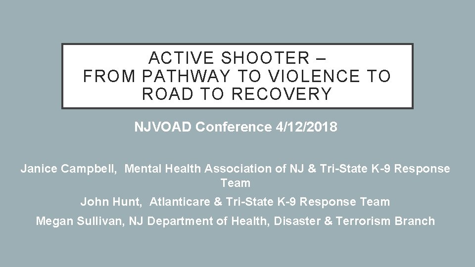 ACTIVE SHOOTER FROM PATHWAY TO VIOLENCE TO ROAD