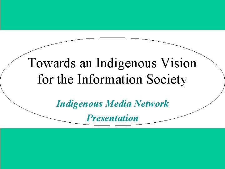 Towards an Indigenous Vision for the Information Society