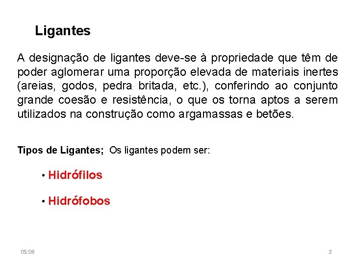 Materiais de Construo I Ligantes Tipos de Ligantes