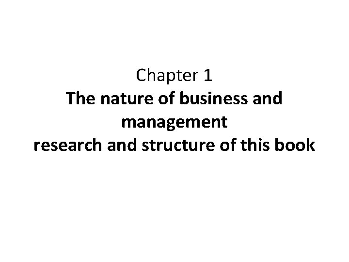Chapter 1 The nature of business and management