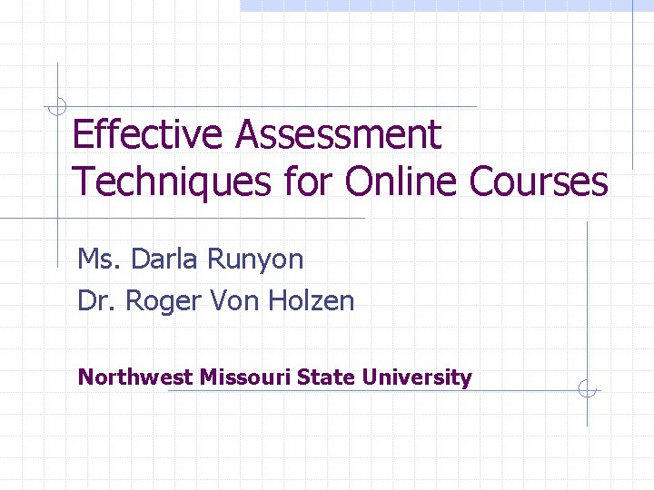 Effective Assessment Techniques for Online Courses Ms Darla