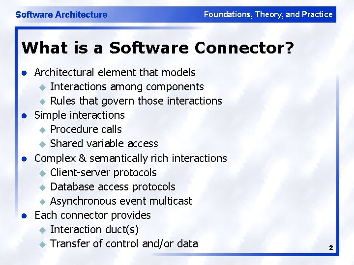 Software Connectors Software Architecture Lecture 7 Copyright Richard