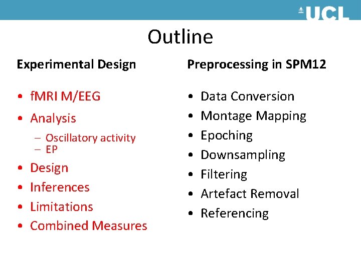 EEG MEG Experimental Design Preprocessing Alexandra Hopkins Jennifer