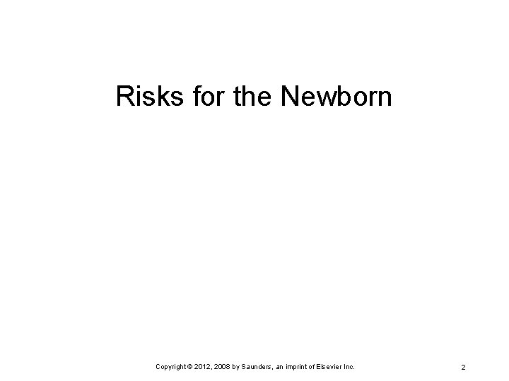 Chapter 15 The Newborn at Risk Conditions Associated