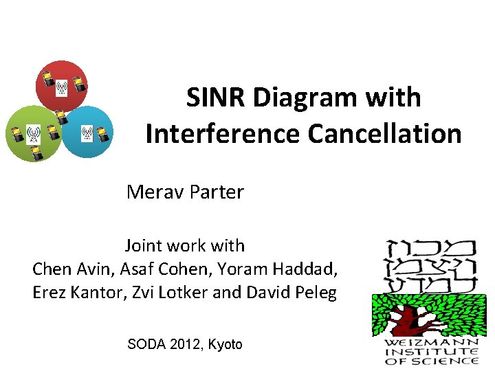 SINR Diagram with Interference Cancellation Merav Parter Joint