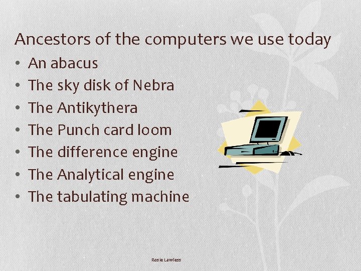 A BRIEF HISTORY OF PCS Rosie Lawless March