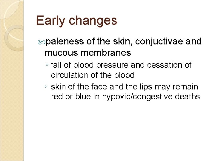 Early signs of death EARLY SIGNS OF DEATH