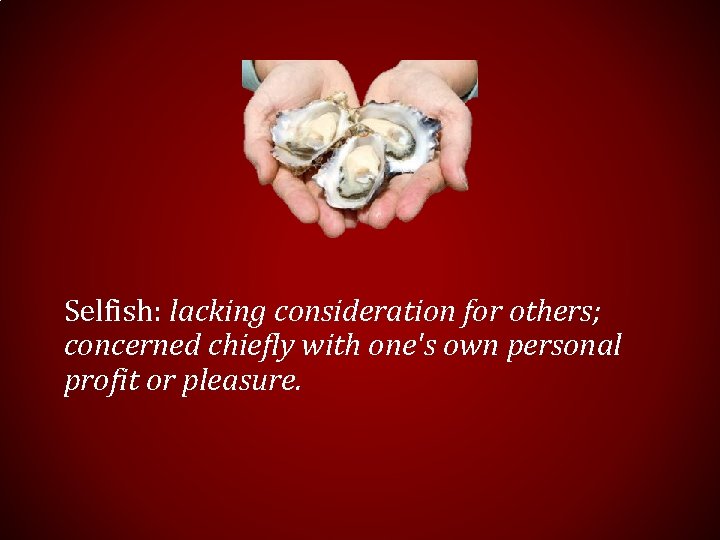 THE FALL Moses 4 Genesis 3 DEFINE SELFISH