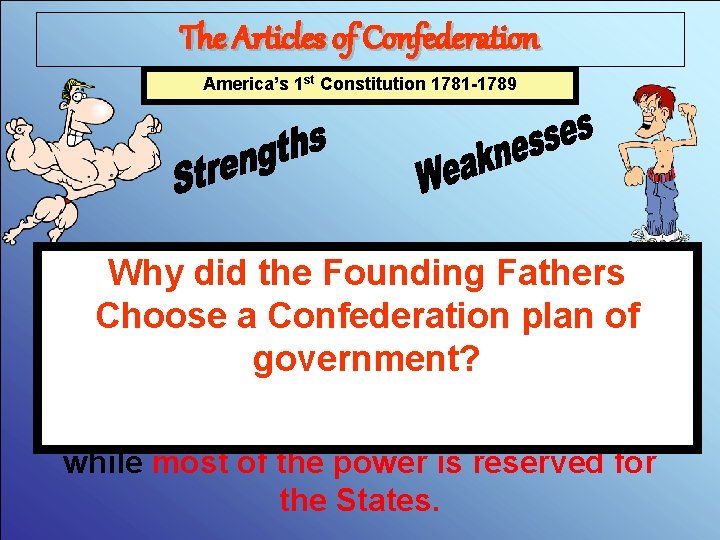 The Articles of Confederation Americas 1 st Constitution