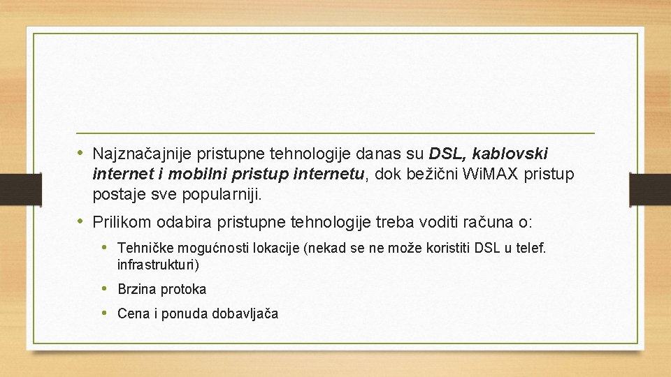 Dobavljai interneta i tehnologije pristupa internetu Da bi