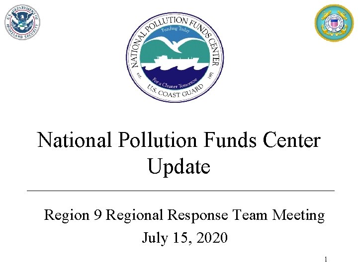National Pollution Funds Center Update Region 9 Regional
