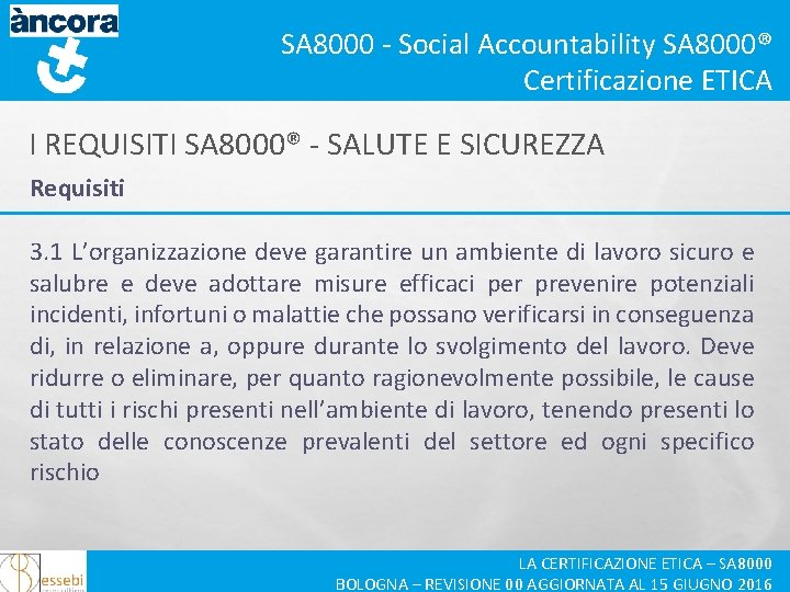 SA 8000 Social Accountability SA 8000 Certificazione ETICA