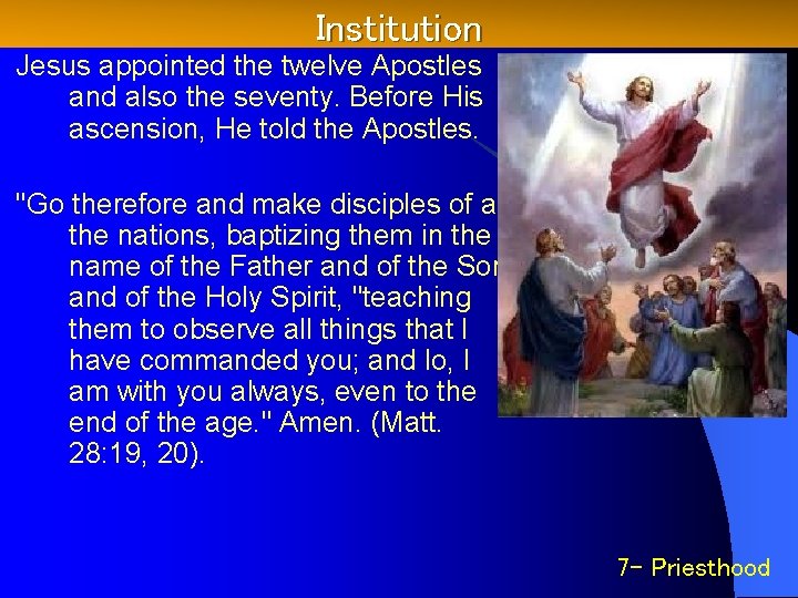 The Seven Holy Sacraments 1 Baptism 2 Confirmation