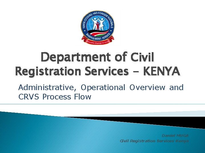 Department of Civil Registration Services KENYA Administrative Operational