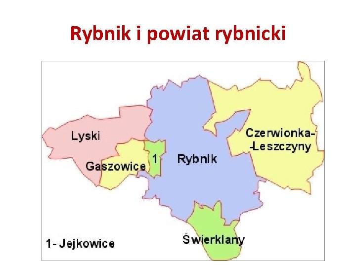 Edukacja Regionalna Modu 2 Geografia miasta Rybnika regionu