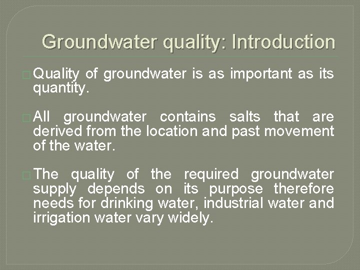 Groundwater Quality UNIT 5 Groundwater quality Introduction Quality