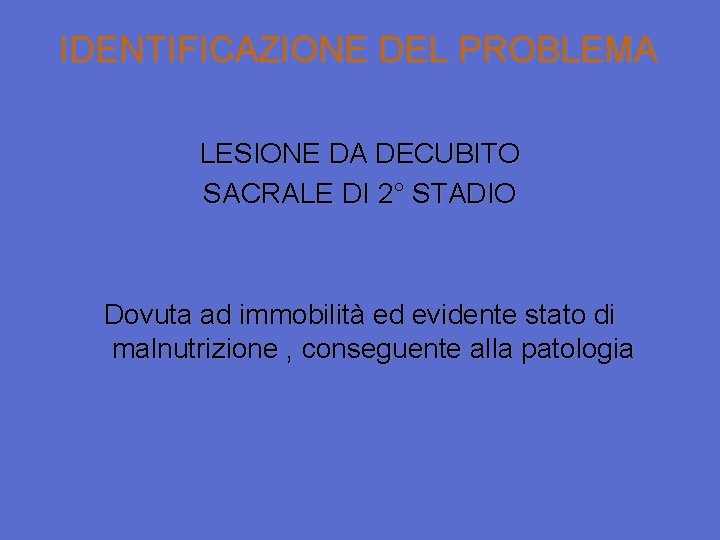 Trattamento delle lesioni da decubito NEL REPARTO DI