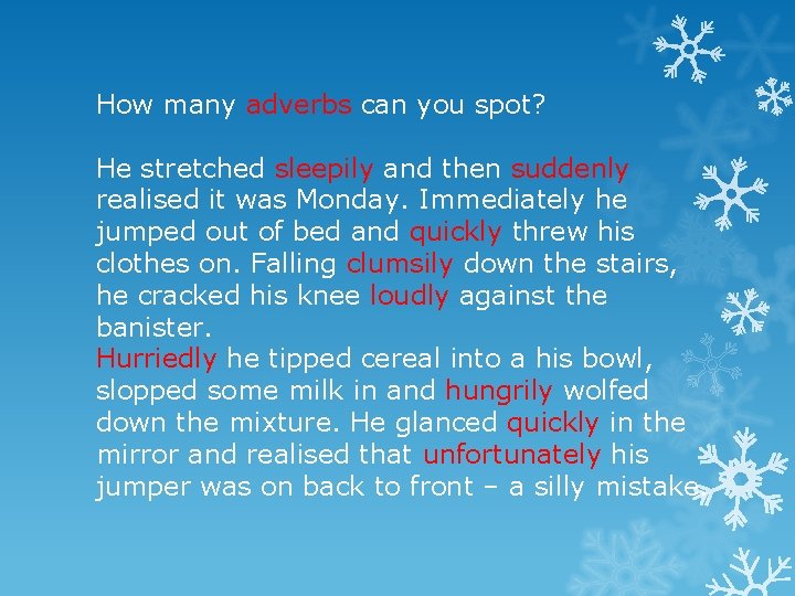 Adverbs and adverbial phrases How many adverbs can